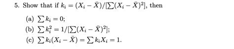 Solved Show that if ki XiXˉ XiXˉ then a Chegg com