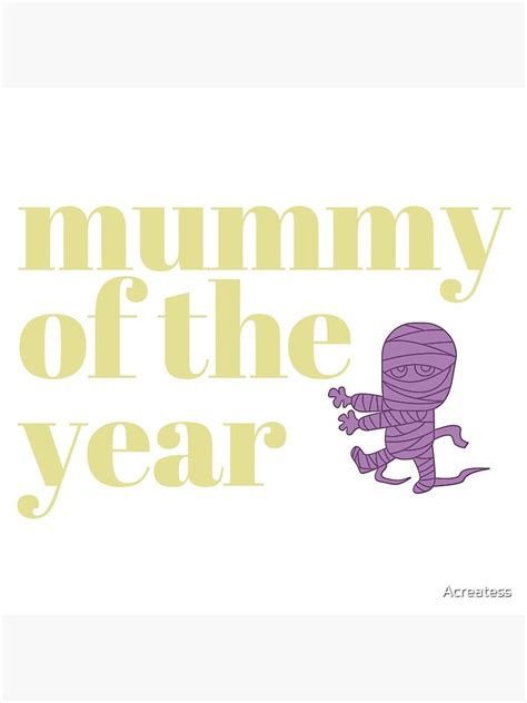 Mummy Of The Year Poster For Sale By Acreatess Redbubble