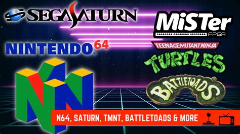 MiSTer FPGA News N Sega Saturn TMNT Battletoads More RetroRGB