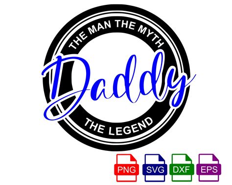 The Man The Myth Daddy The Legend Svg Dad Svg Father Svg Father S Day