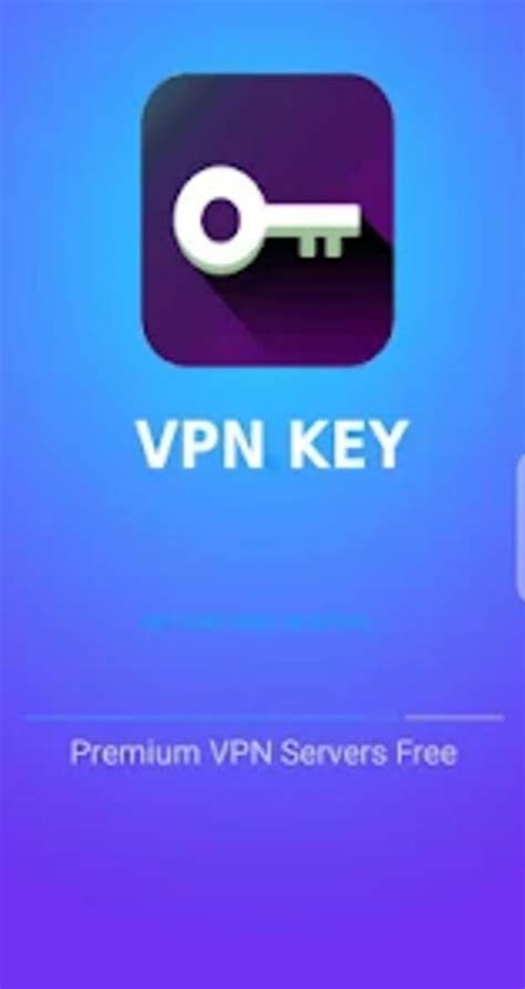 VPN Key Free Unlimited Fast For Android Download