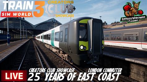Train Sim World 3 LIVE 25 Years Of East Coast Class 387 Creators Club
