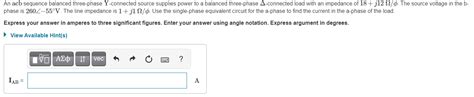 Solved An Acb Sequence Balanced Three Phase Y Connected