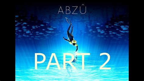 Abzu Part 2 The Amber Temple Then Down To The Depths Youtube
