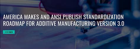 The New Additive Manufacturing Standardization Roadmap Is Out