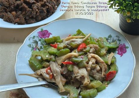 Resipi Peria Tumis Cendawan Tiram Rasa Udang Tanpa Udang Oleh Sesimple Loralin Cookpad