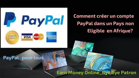 COMMENT CRÉER UN COMPTE PAYPAL DANS LES PAYS NON ÉLIGIBLES EN AFRIQUE YouTube