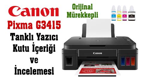 Canon Pixma G3415 Mürekkep Tanklı Yazıcı kutu içeriği ve incelemesi ...