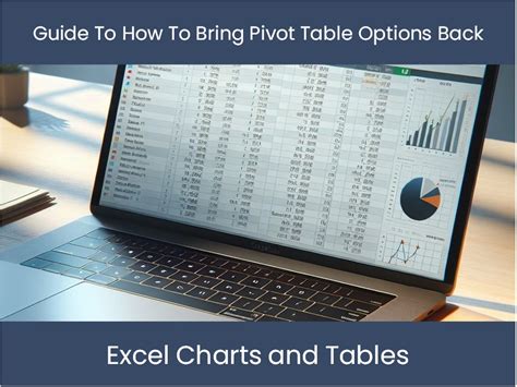 Guide To How To Bring Pivot Table Options Back
