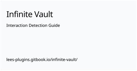 Interaction Detection Guide Infinite Vault