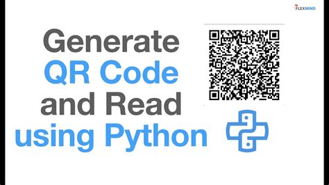 Generate And Read QR Code Using Python Python Tutorial Python Projects Python For