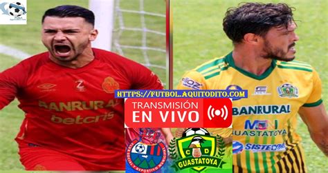 Municipal Vs Guastatoya En Vivo Y En Directo Semifinal Vuelta Torneo
