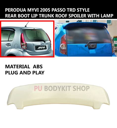 Perodua Myvi 2005 Passo Trd Style Rear Boot Lip Trunk Roof Spoiler With