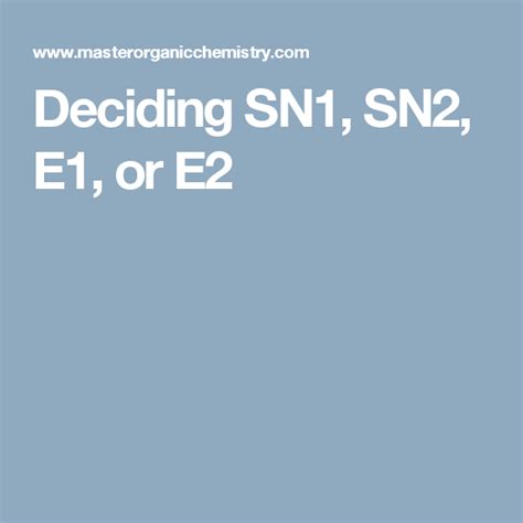 Deciding Sn1 Sn2 E1 E2 1 The Substrate Sn1 Sn2 Substrate School