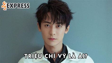Triệu Chí Vỹ Là Ai Tài Tử Bị Ghét Khi Vào Vai Phản Diện Cao Kiến Hồng