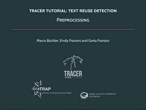 Ppt Tracer Tutorial Text Reuse Detection Preprocessing M Arco B