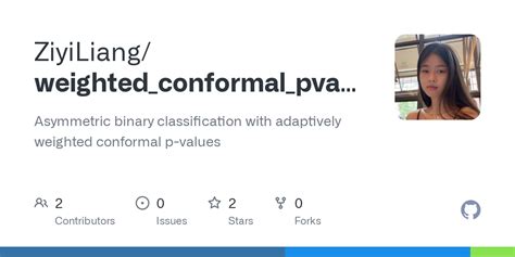 Github Ziyiliang Weighted Conformal Pvalues Asymmetric Binary Classification With Adaptively
