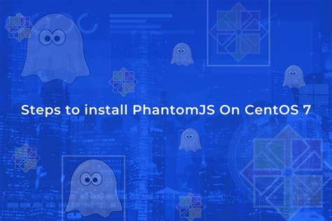 Steps To Install Phantomjs On Centos7 Rhel Support Web Hosting Support