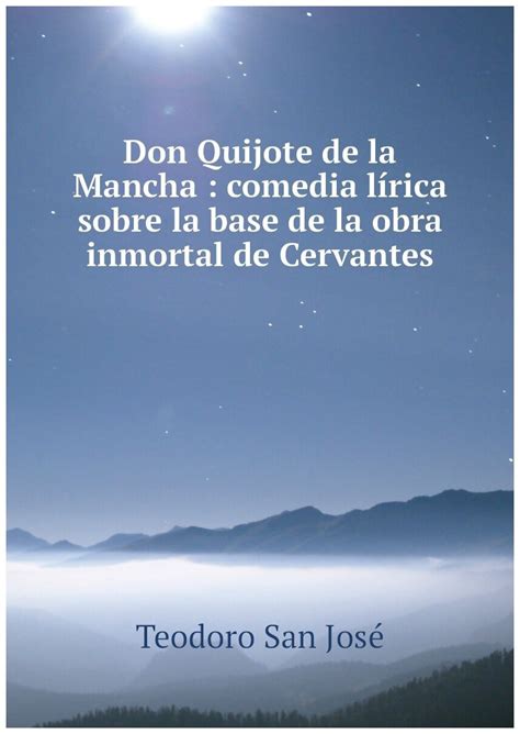 Don Quijote De La Mancha Comedia Lírica Sobre La Base De La Obra