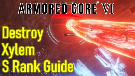 Armored Core 6 Bring Down The Xylem S Rank Guide Best Build And Tips