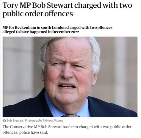 Get A Grip On Twitter Breaking Tory Mp Bob Stewart Has Been Charged
