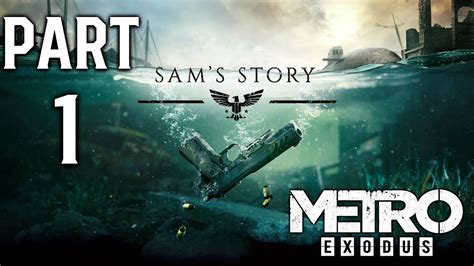 Metro Exodus Sam S Story Obt N Cesta Dom Youtube