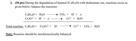 Solved 2 20 Pts During The Degradation Of Butanol