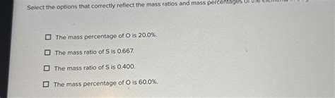 Solved Select The Options That Correctly Reflect The Mass