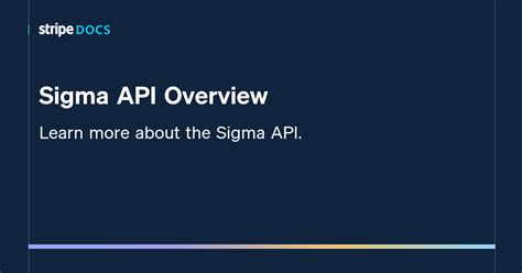 Sigma API Overview Stripe Documentation