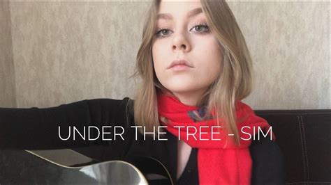 Under The Tree Sim Cover Youtube