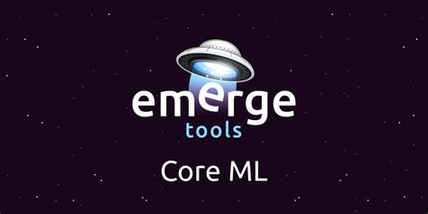 Emerge Tools What Is Core Ml