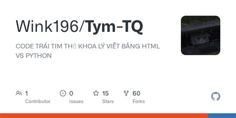 Github Wink196 Tym Tq Code TrÁi Tim ThỦ Khoa LÝ ViẾt BẰng Html Vs Python