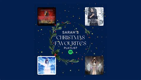 New Sarahs Christmas Favourites Playlist On Spotify Sarah Brightman