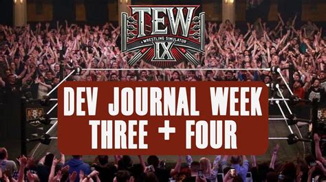 Tew Ix Dev Journal Week Three Four Overview Youtube