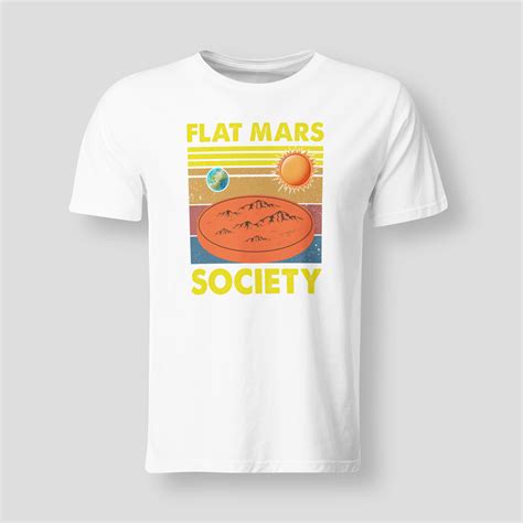 Flat Mars Society T Shirt Tshirtspree