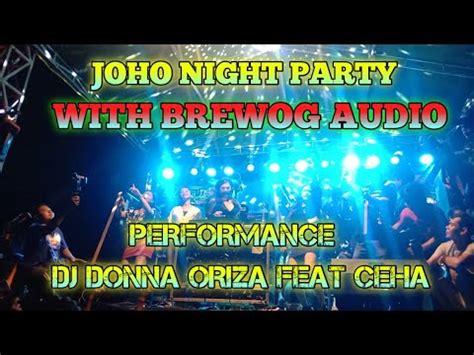 LIVE DJ DONNA ORIZA FEAT CEHA BREWOG AUDIO DI JOHO WATES KEDIRI YouTube