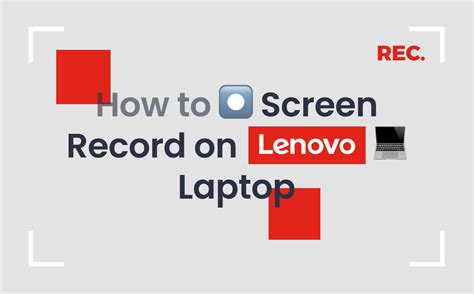 How To Screen Record On Lenovo Laptop Win Ways