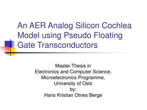 Ppt An Aer Analog Silicon Cochlea Model Using Pseudo Floating Gate