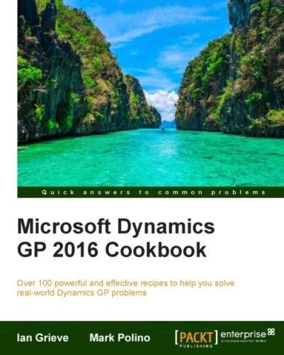 خرید و قیمت دانلود کتاب Microsoft Dynamics Gp 2016 Cookbook 2nd Revised Edition ا کتاب انگلیسی