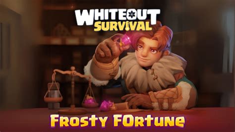 Whiteout Survival Frosty Fortune Guide