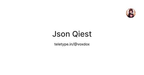 Json Qiest — Teletype