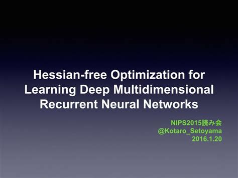 Hessian Free Optimization For Learning Deep Multidimensional Recurrent