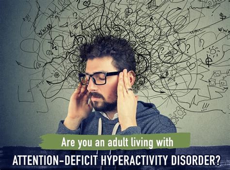 Attention Deficit Hyperactivity Disorder Adults