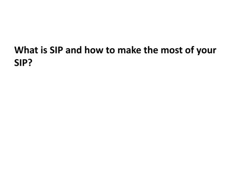 What Is SIP And How To Make The Most Of Your SIP By Wealthfirstpml Issuu