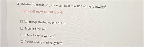 Solved The Analytics Tracking Code Can Collect Which Of The