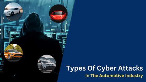 Types Of Cyber Attacks In The Automotive Industry Csee