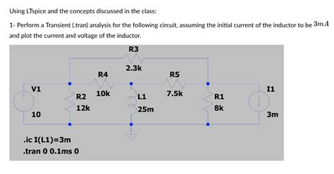 Solved Using LTspice And The Concepts Discussed In The Chegg Com