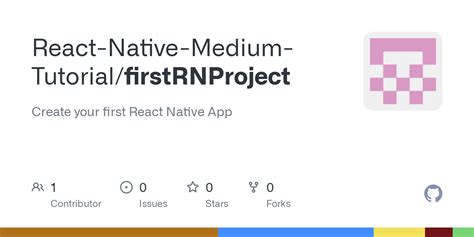 Github React Native Medium Tutorial Firstrnproject Create Your First React Native App