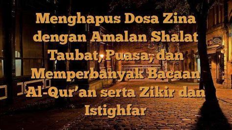 Menghapus Dosa Zina Dengan Amalan Shalat Taubat Puasa Dan Memperbanyak Bacaan Al Qur An Serta