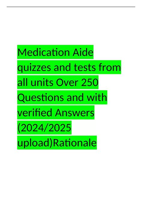 Medication Aide Quizzes And Tests From All Units Over 250 Questions And With Verified Answers